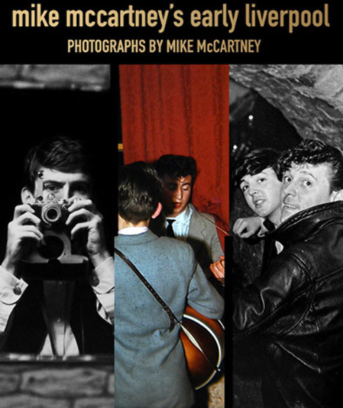 SIGNED: MIKE McCARTNEY'S EARLY LIVERPOOL BOOK Due Jan, 2022 [6430 ...