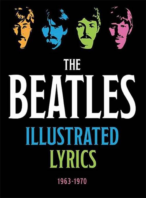 THE BEATLES ILLUSTRATED LYRICS [6476] - $30.00 : Beatles Gifts and ...